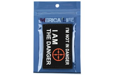 Merica Life I am not in Danger.I am the danger PVC Patch | 53% Off Free Shipping over $49!